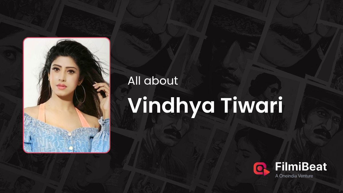 Vindhya Tiwari Biography | Vindhya Tiwari Boyfriend, Husband, Family & Net Worth - FilmiBeat