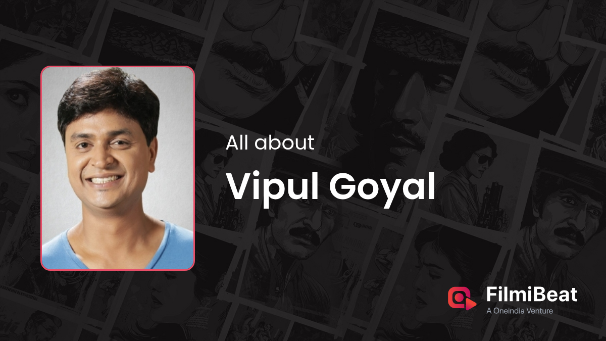 Vipul Goyal Movies | Vipul Goyal: Height, Age, Wife, Girlfriend ...