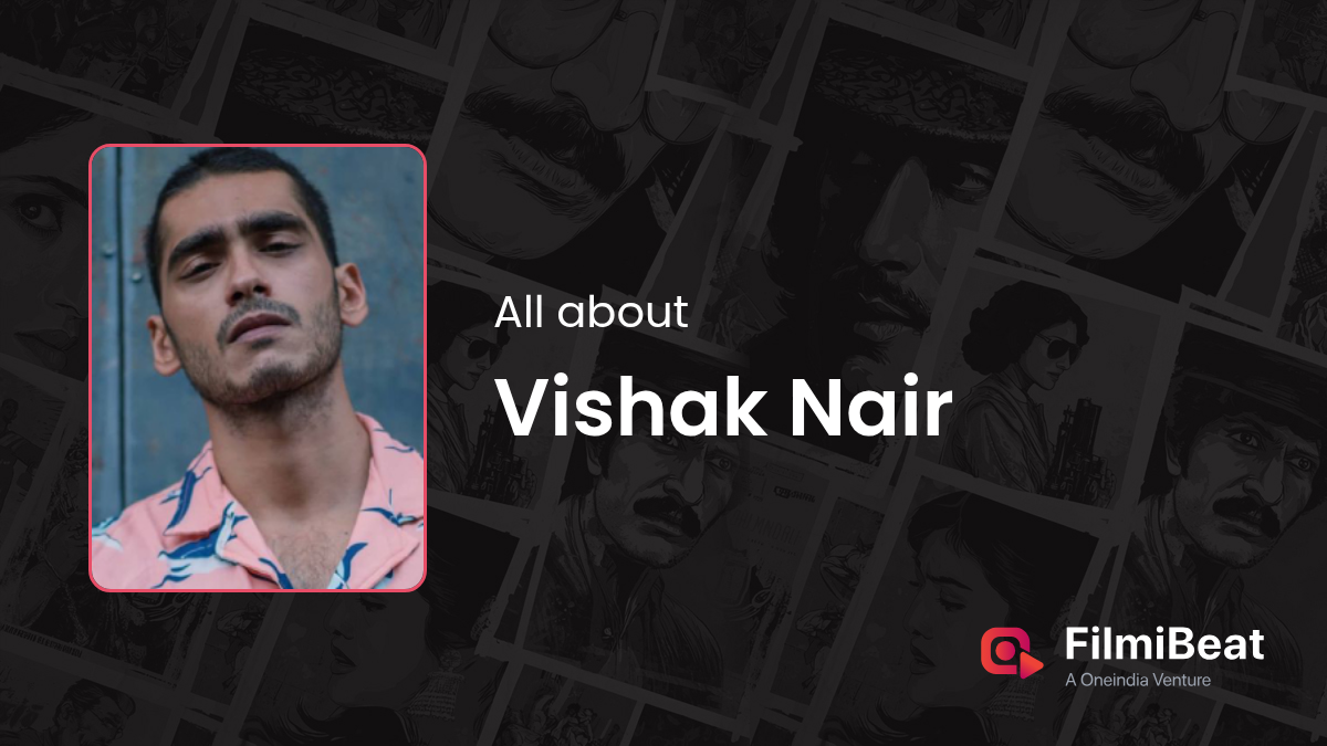 Vishak Nair Movies | Vishak Nair: Height, Age, Husband, Boyfriend ...