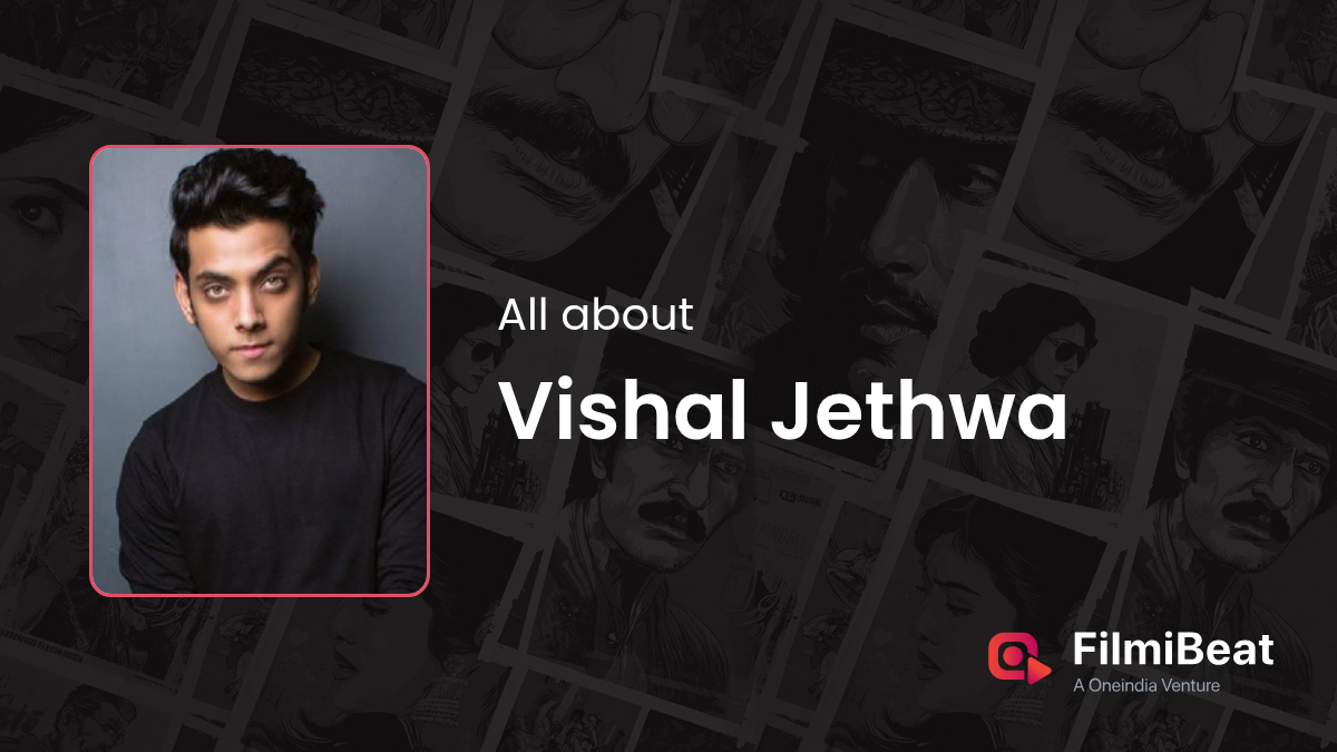 Vishal Jethwa Movies | Vishal Jethwa: Height, Age, Wife, Girlfriend ...