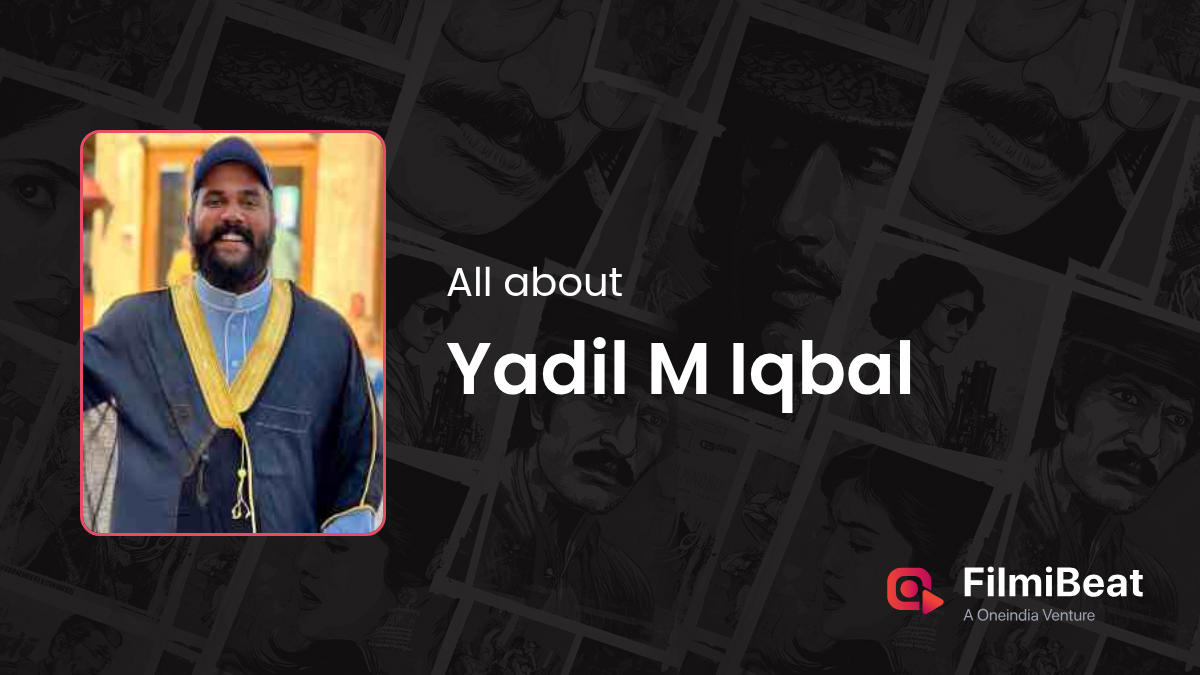 Yadil M Iqbal Movies | New and Upcoming Movies Of Yadil M Iqbal (2026 ...