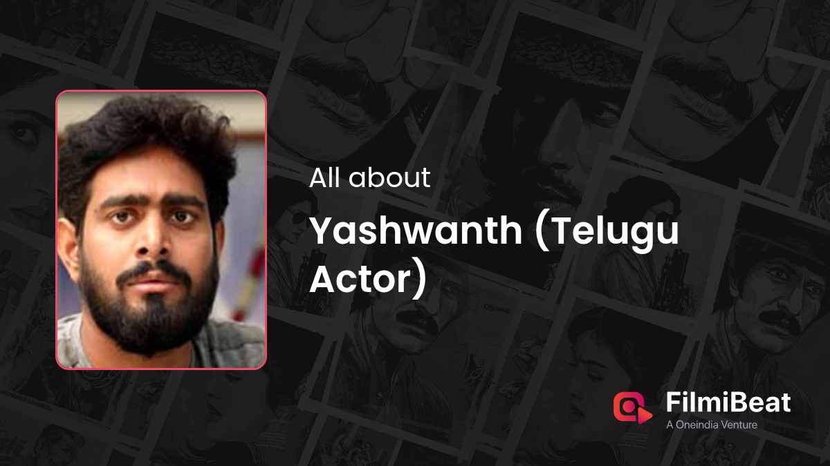 Yashwanth Movies | Yashwanth : Height, Age, Wife, Girlfriend, Biography ...