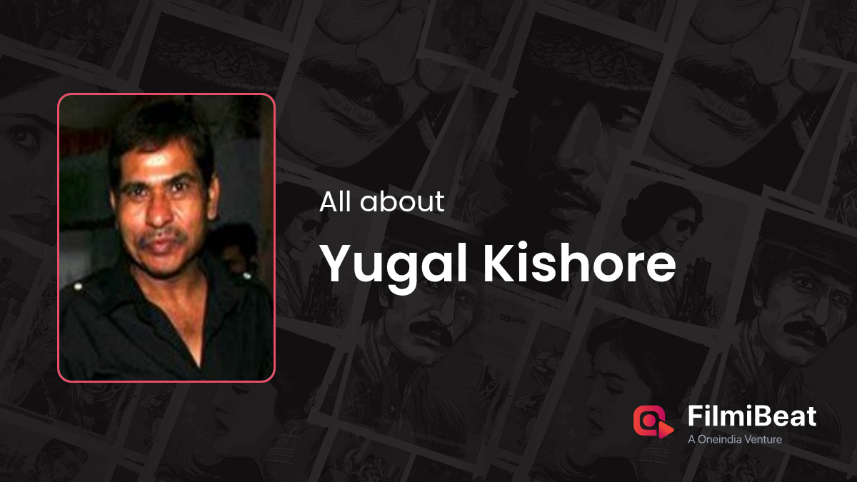 Yugal Kishore Movies | Yugal Kishore: Height, Age, Wife, Girlfriend ...