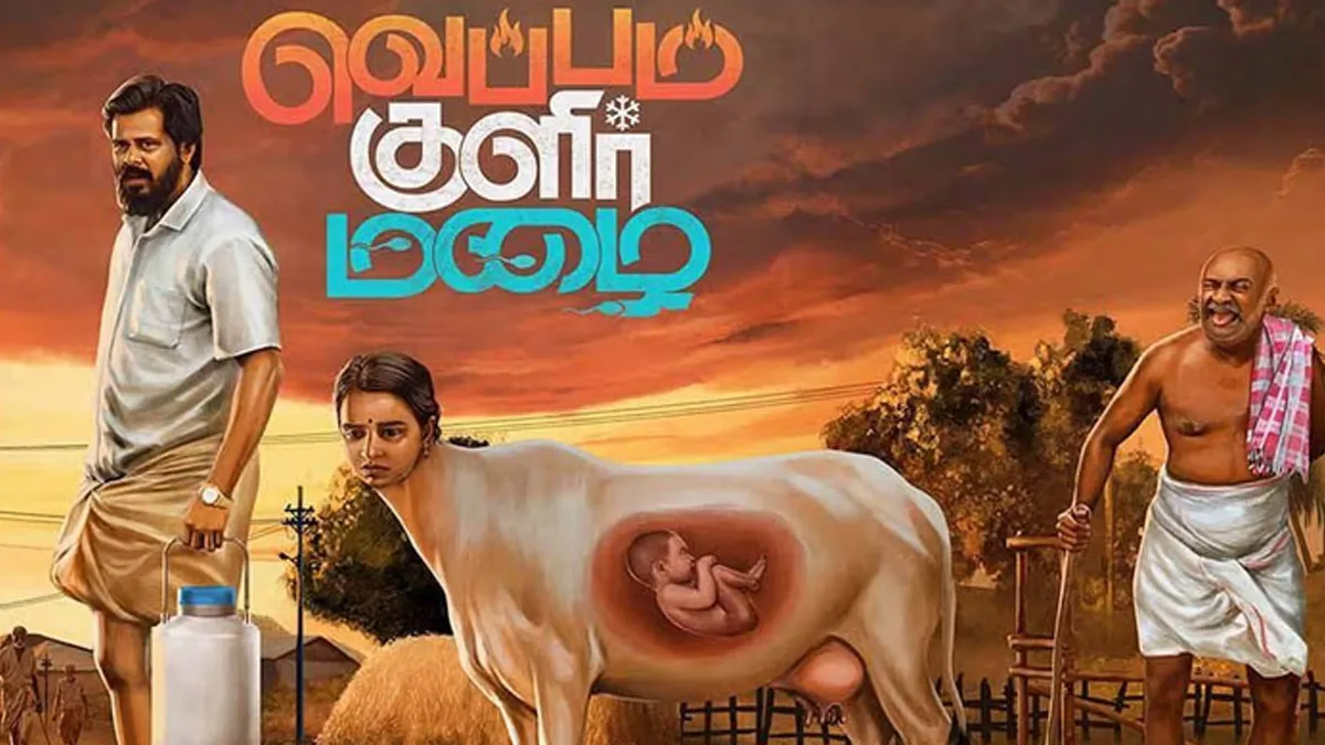 Veppam Kulir Mazhai Movie (2024): Release Date, Cast, Ott, Review ...